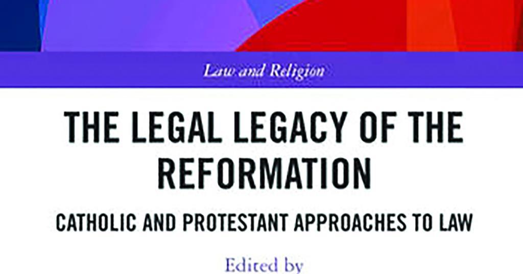 Book review: The Legal Legacy of the Reformation: Catholic and ...