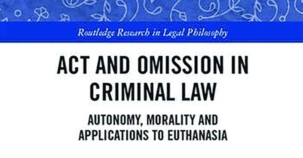 Book review: Act and Omission in Criminal Law: Autonomy, Morality and ...