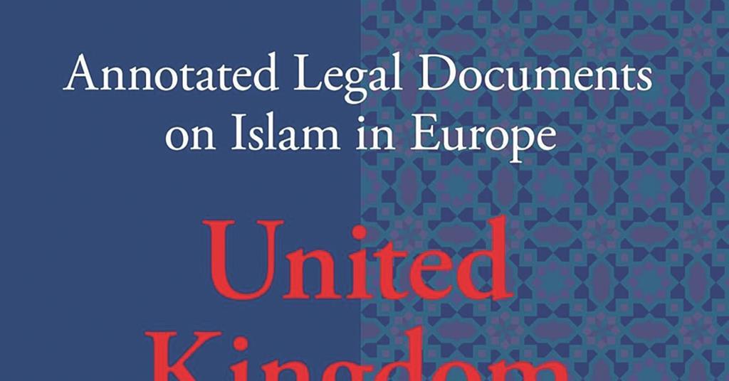 Book review: Annotated Legal Documents on Islam in Europe: United ...