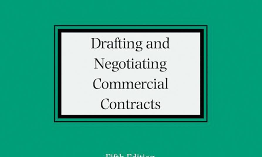 Drafting and Negotiating Commercial Contracts (fifth edition) | Opinion ...