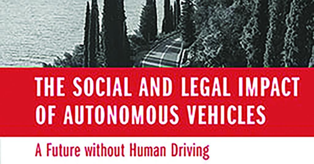 Book review: The Social and Legal Impact of Autonomous Vehicles: A ...