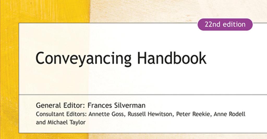 BOOK REVIEW: Conveyancing Handbook (22nd edition) | Opinion | Law Gazette