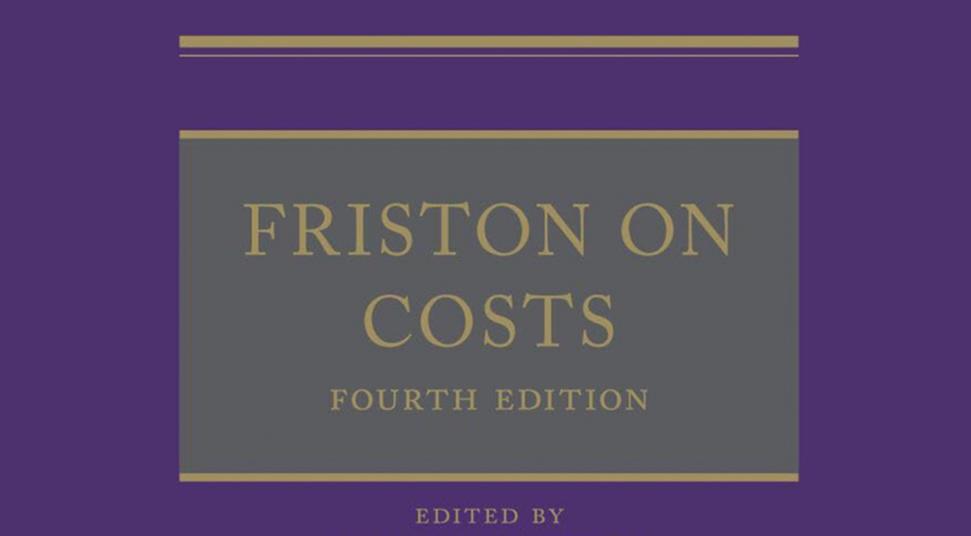 Friston on Costs (4th edition) by Mark Friston book review | Law Gazette
