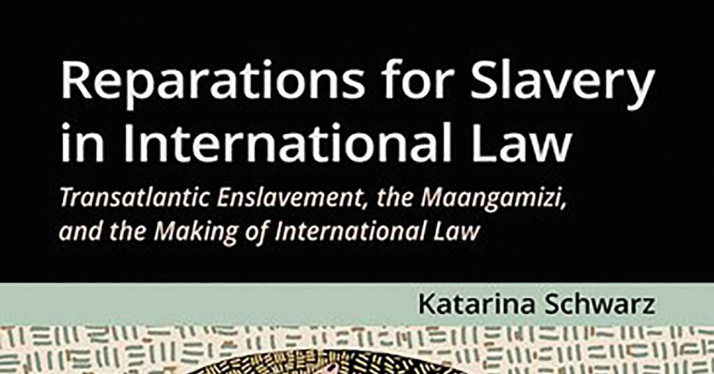 Reparations for Slavery in International Law | Opinion | Law Gazette