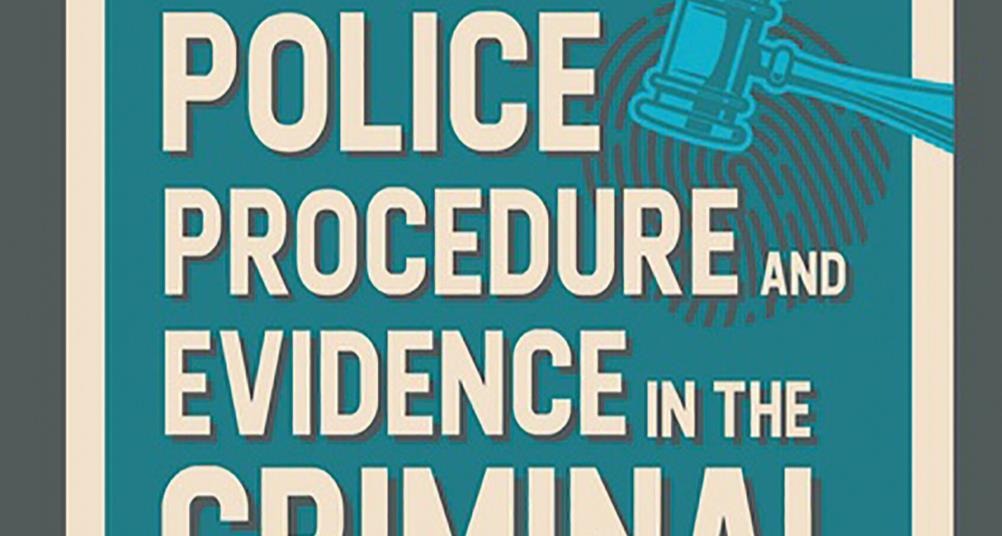 Police Procedure and Evidence in the Criminal Justice System | Opinion ...