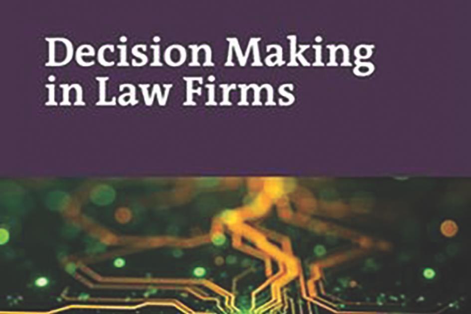 Book review: Decision Making in Law Firms | Law Gazette